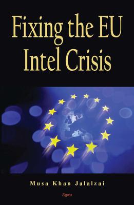 Worth a Look: Fixing the EU Intel Crisis – Public Intelligence Blog