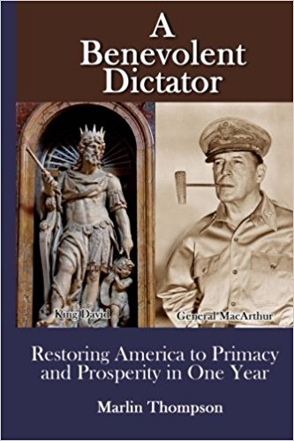 Worth a Look: A Benevolent Dictator by Marlin Thompson – Public ...